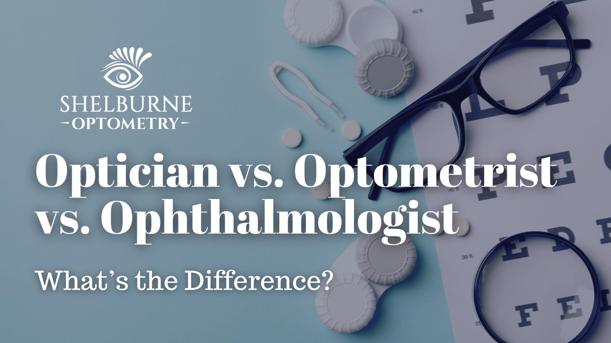 Optician vs Optometrist vs Ophthalmologist: Key Differences Optician vs Optometrist vs Ophthalmologist: Key Differences